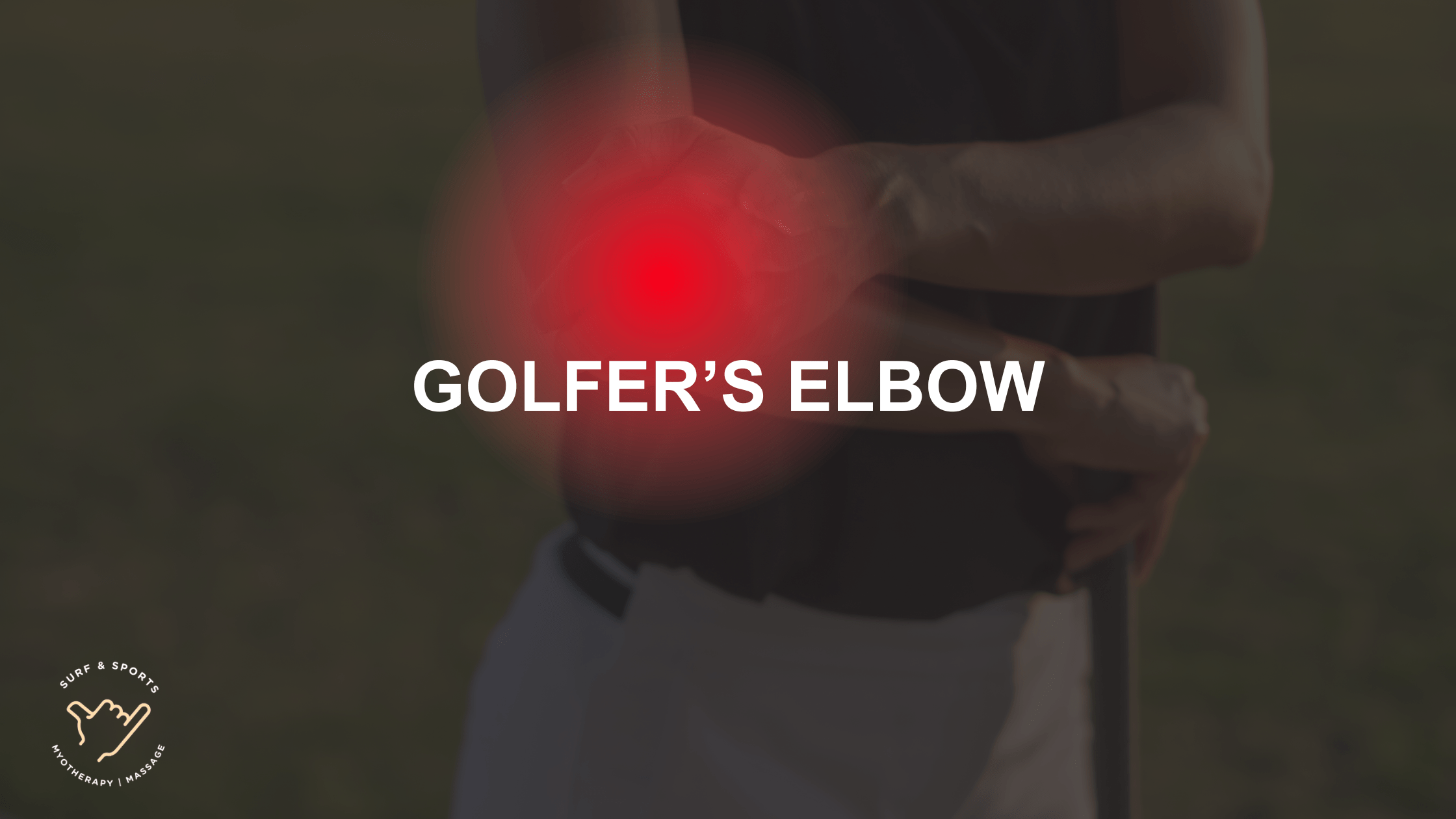 Symptoms, Causes and Managing Golfer’s Elbow (medial epicondylitis ...