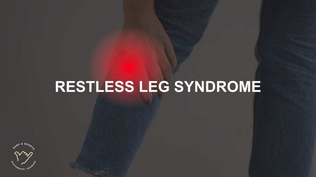 Restless Leg Syndrome: Relief Through Myotherapy - Surf and Sports ...