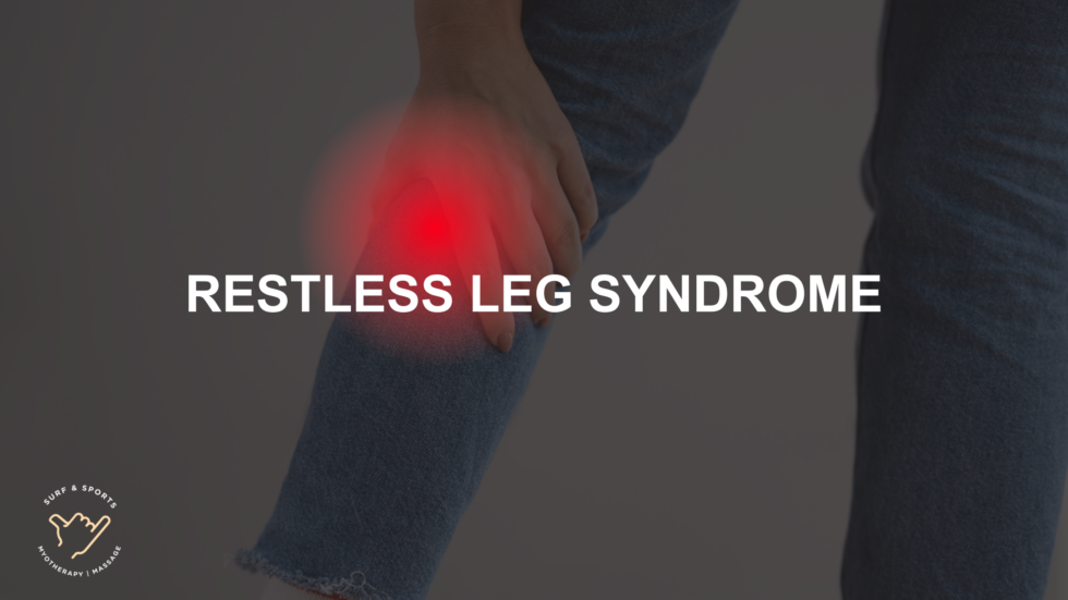 Restless Leg Syndrome: Relief Through Myotherapy - Surf and Sports ...