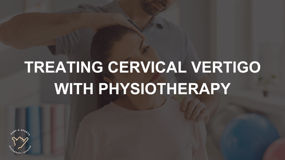 Cervical Vertigo - Physiotherapy Approaches to Treatment - Surf and ...