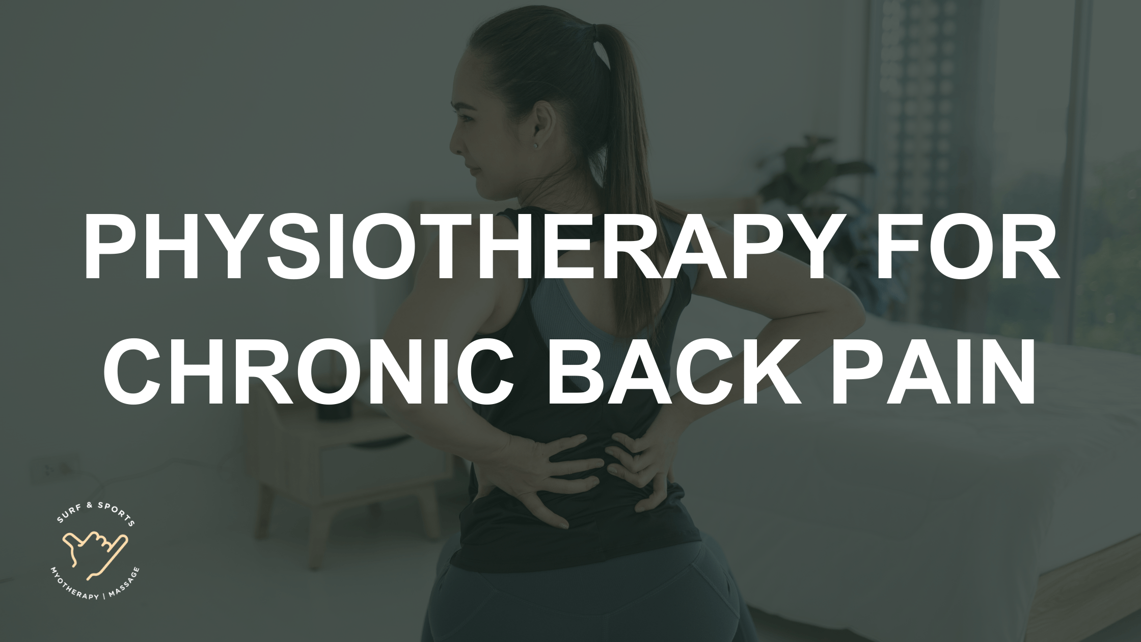 Physiotherapy for Chronic Back Pain | Lasting Relief Techniques